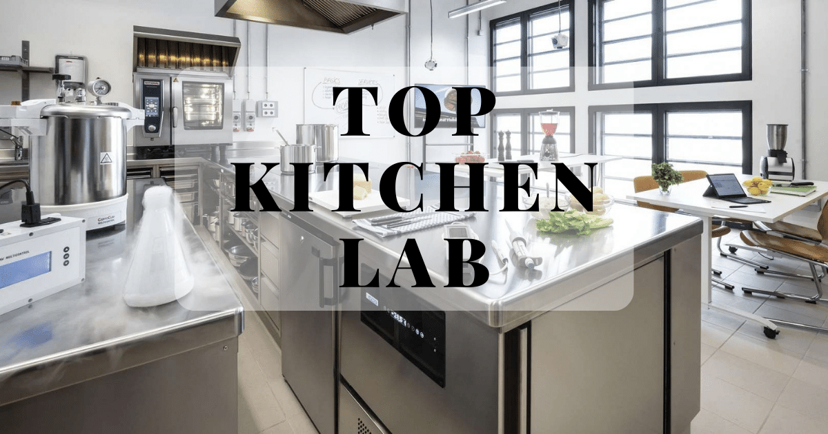 Top Kitchen Lab - The World's Best Kitchen Guide & Review